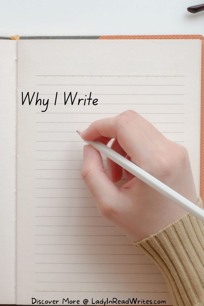 Thirteen Reasons Why I Write - Lady In Read Writes
